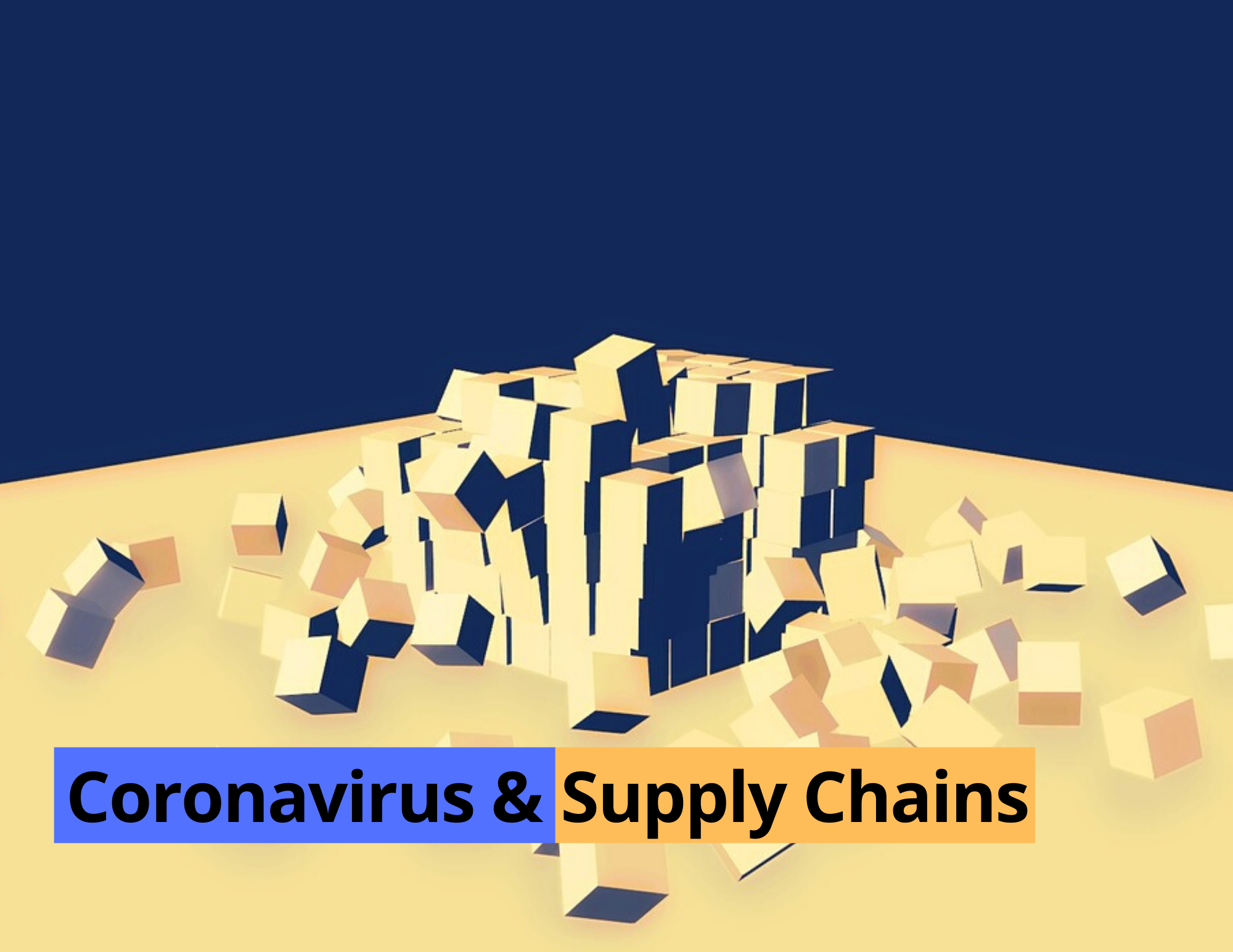 Coronavirus (COVID-19) Effects on Global Supply Chains